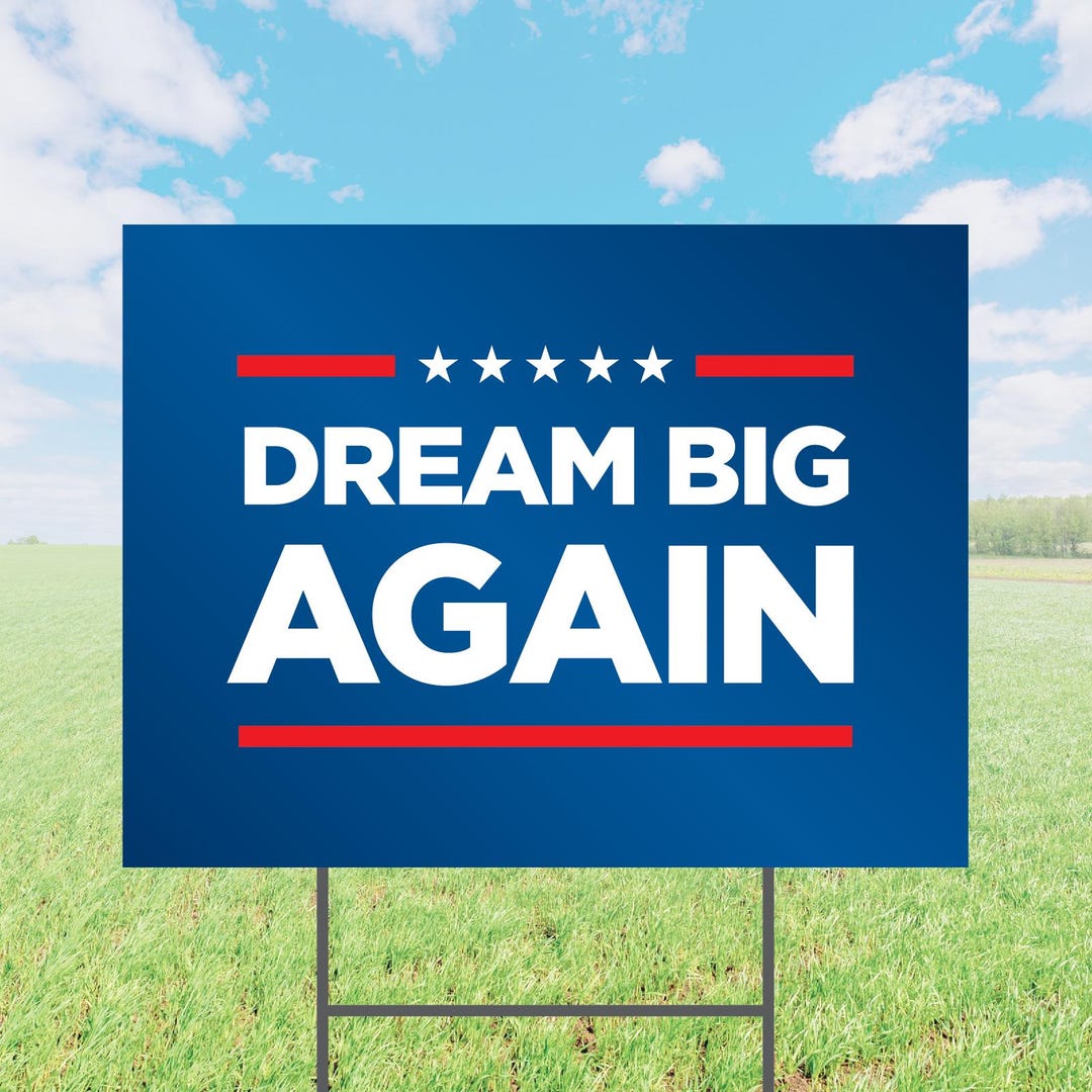 Dream Big Again Yard Sign - 2-sided Lawn Sign - Etsy