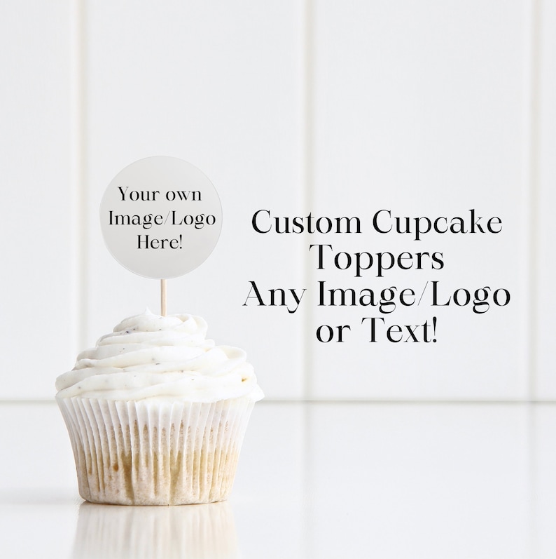 Custom Cupcake Toppers Personalized With Any Image, Logo, or Text - Etsy