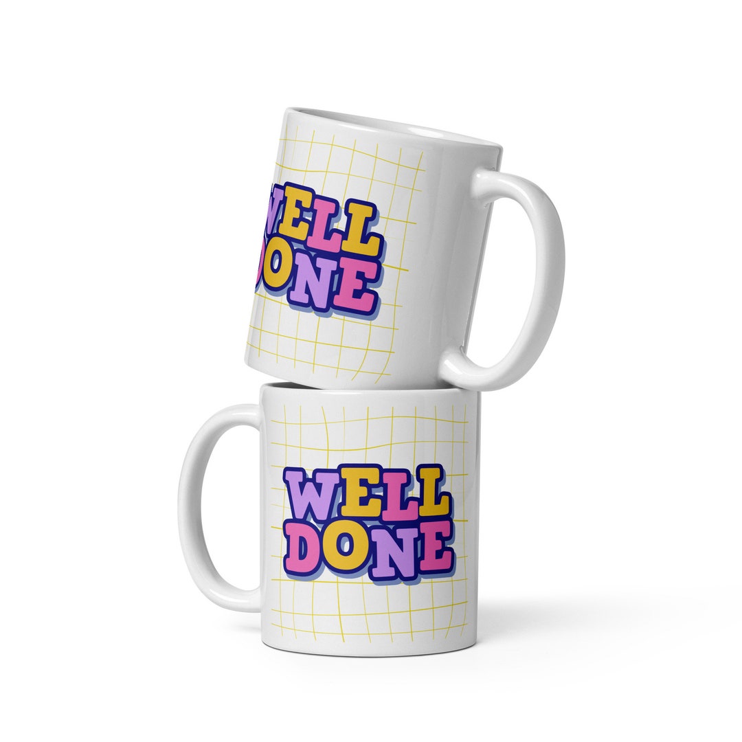 Well Done Mug Motivational Glossy Ceramic Confidence Boost Mug - Etsy
