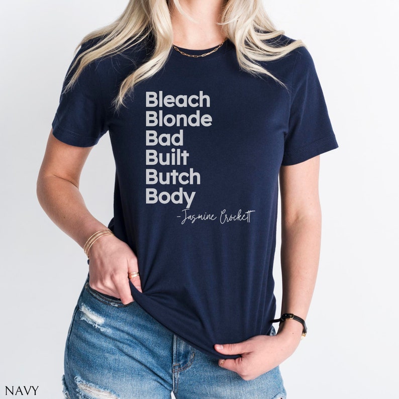 Bleach Blonde Bad Built Butch Body Tshirt Jasmine Crockett US Congress ...