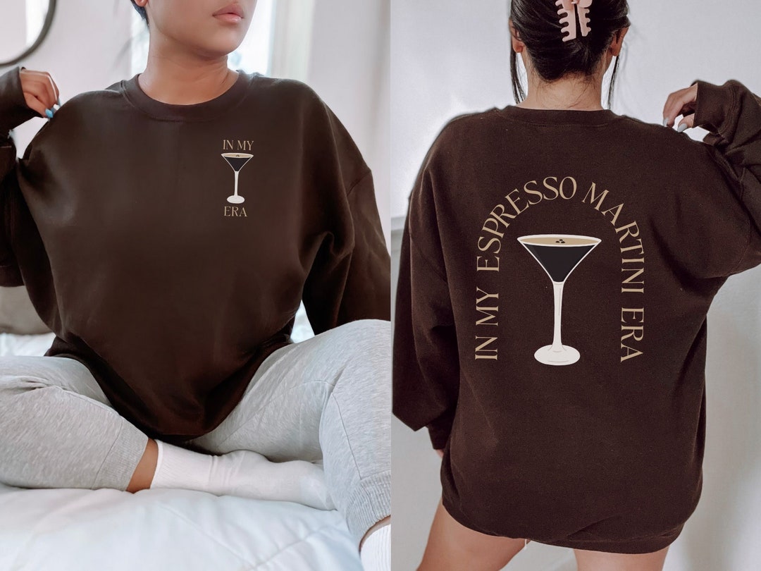 In My Espresso Martini Era Crewneck Cocktail Sweater Espresso Martini ...