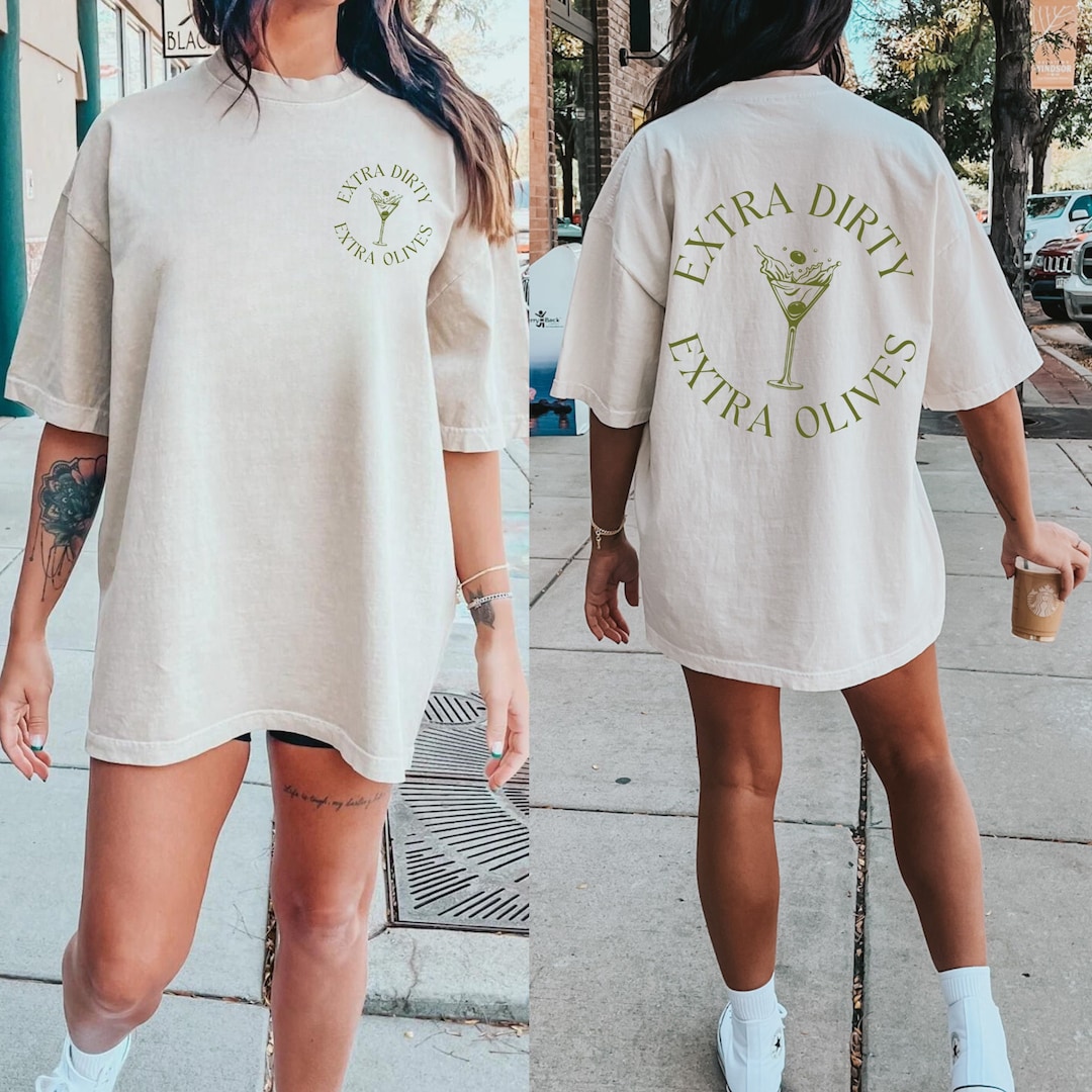 Dirty Martini Shirt Extra Dirty Martini Tshirt Extra Olives Funny ...
