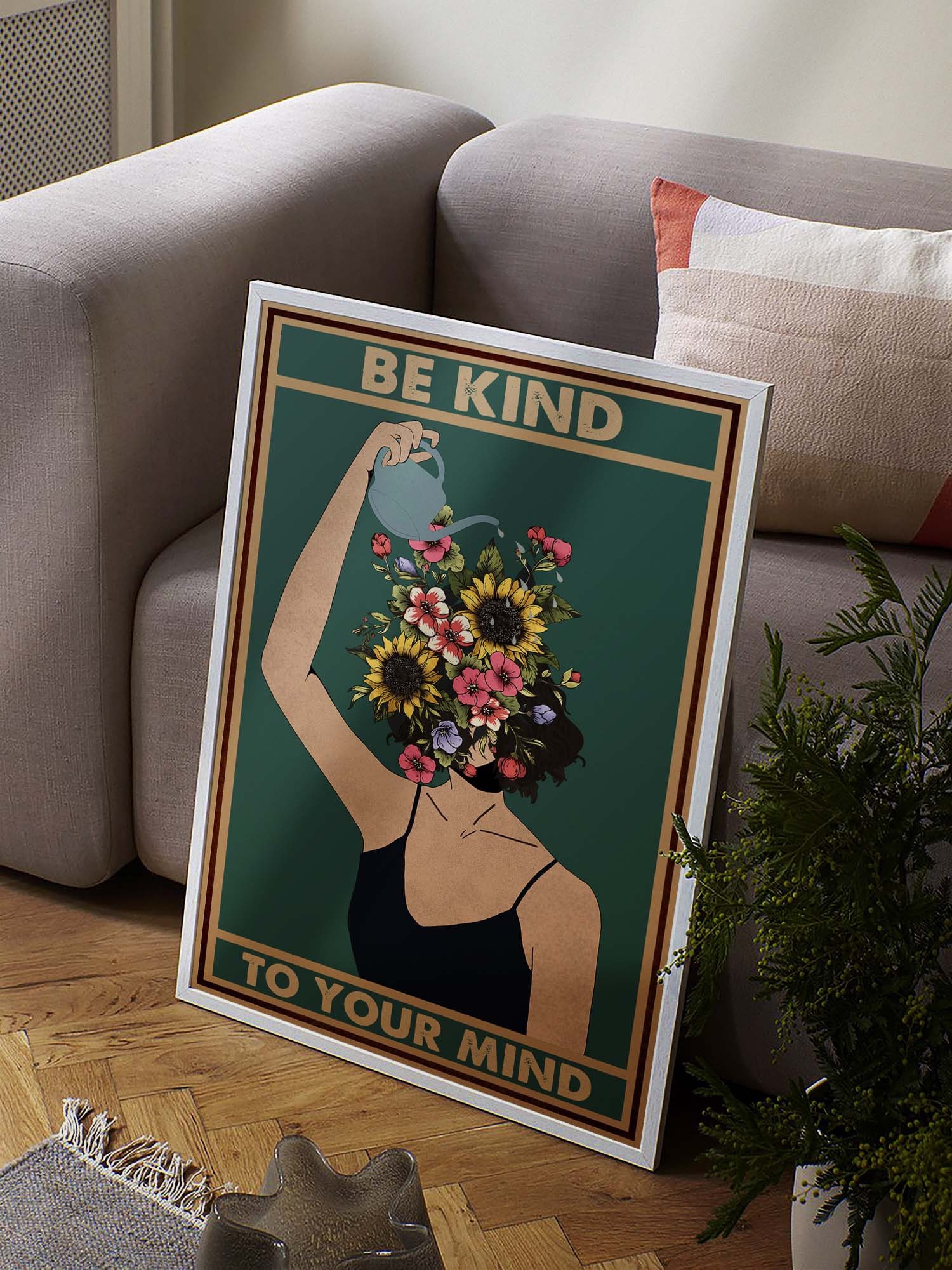 Unframed Be Kind To Your Mind Poster, mental health poster sold by ...