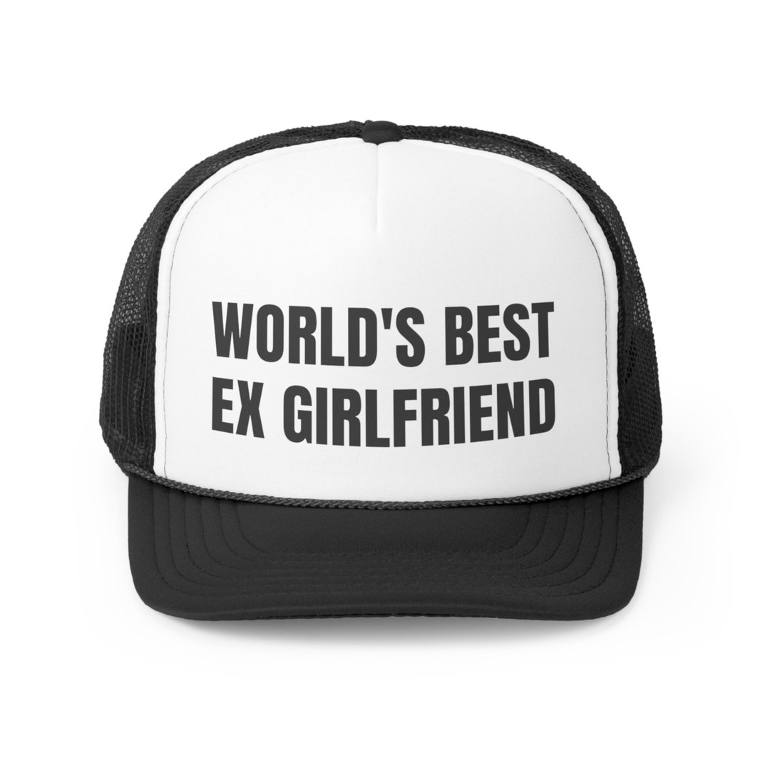 Worlds Best Ex Girlfriend Trucker Hat - Etsy