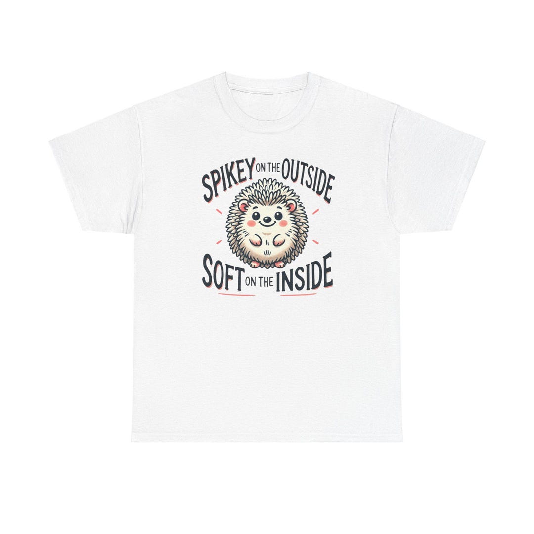 Spiky on the Outside Soft on the Inside Cute Animal Tee Unisex Shirt - Etsy