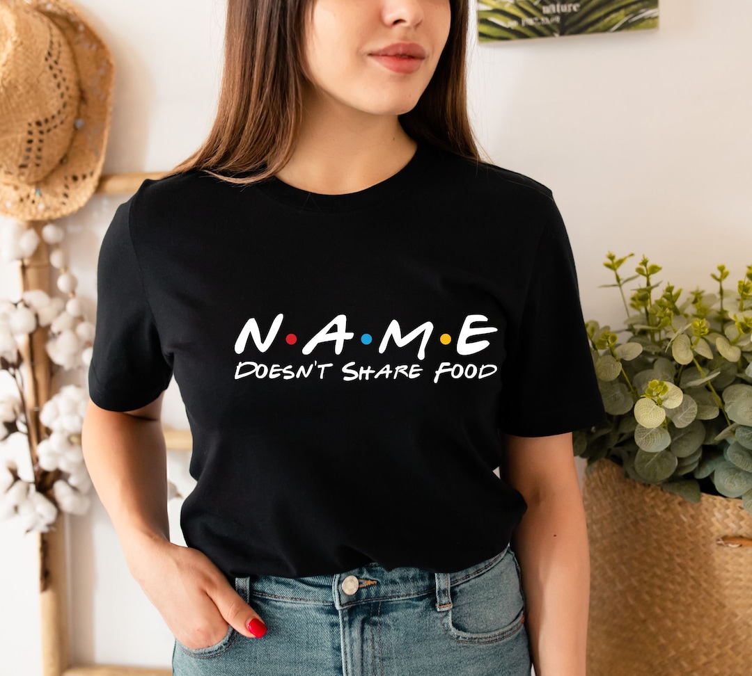 Personalized Doesn't Share Food Shirt, Custom NAME Doesn't Share Food ...