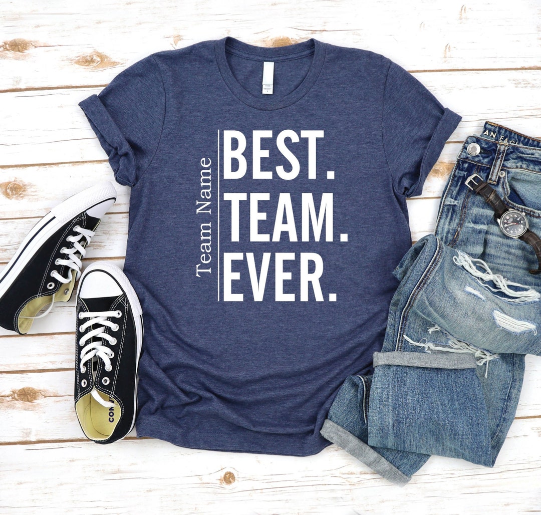 Best Team Ever Shirt | Teammate T-shirt | Staff Appreciation Day | Work ...
