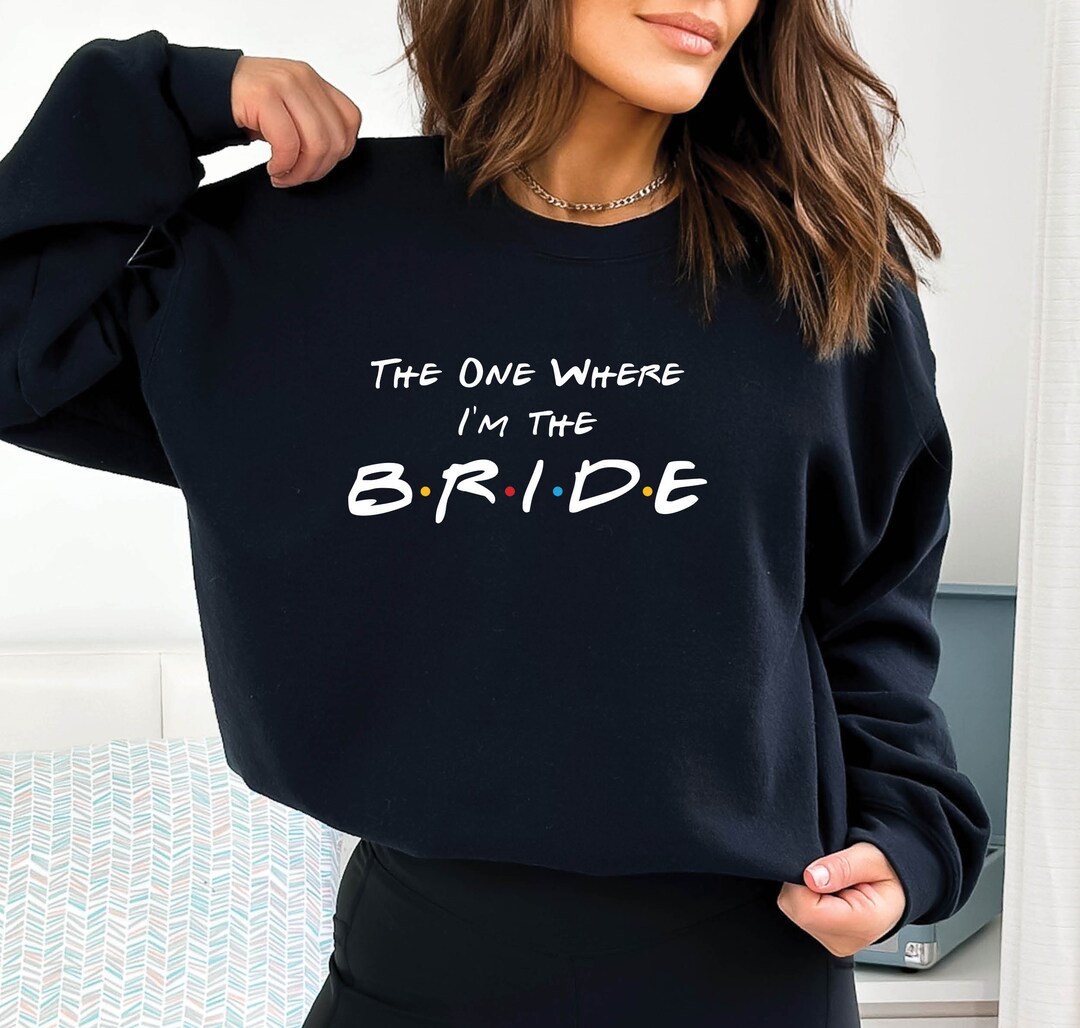 The One Where Bride, Friends Bachelorette Party, I'm the Bride ...