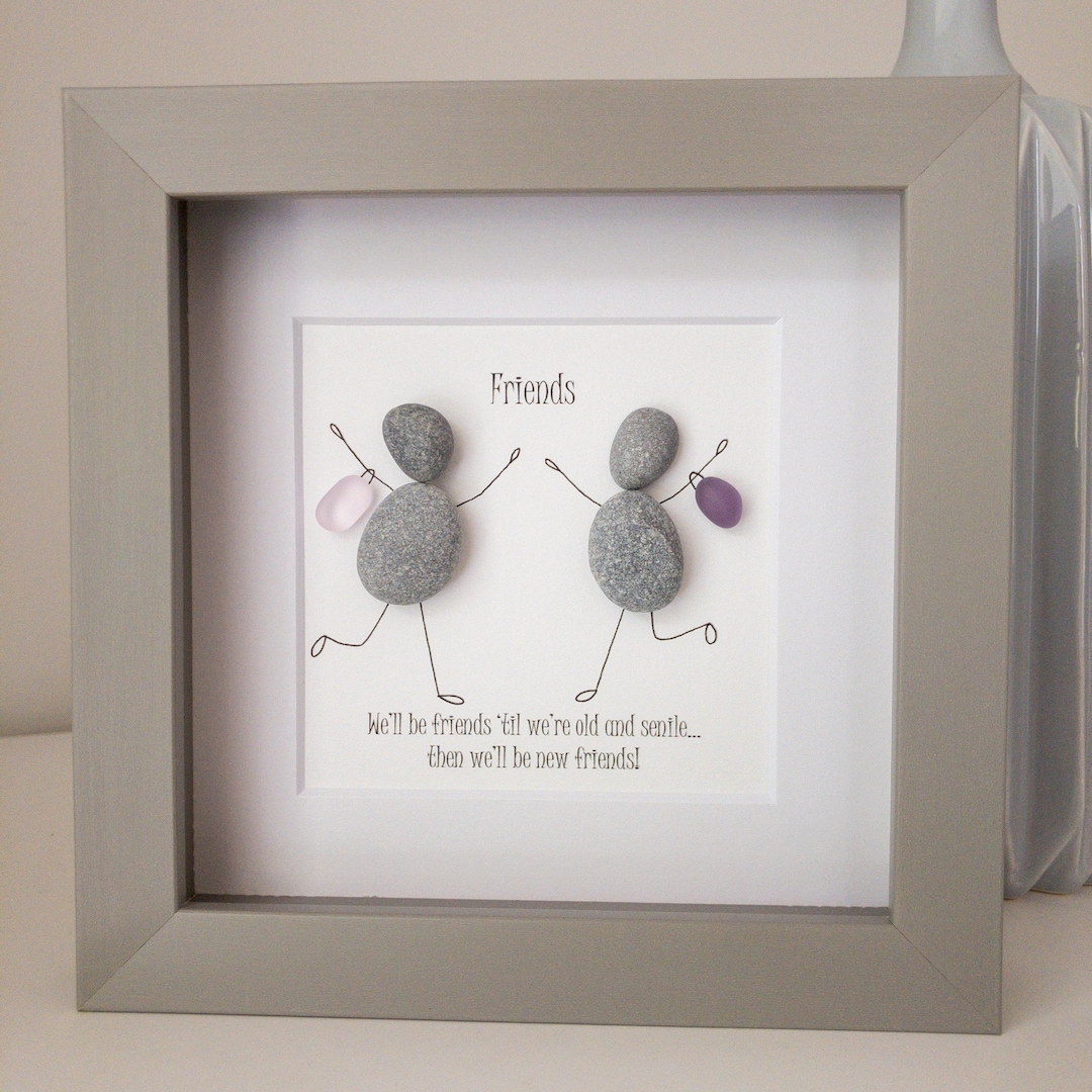 Friends Until Old and Senile - Pebble Art, Pebble Picture, Gift, Box ...