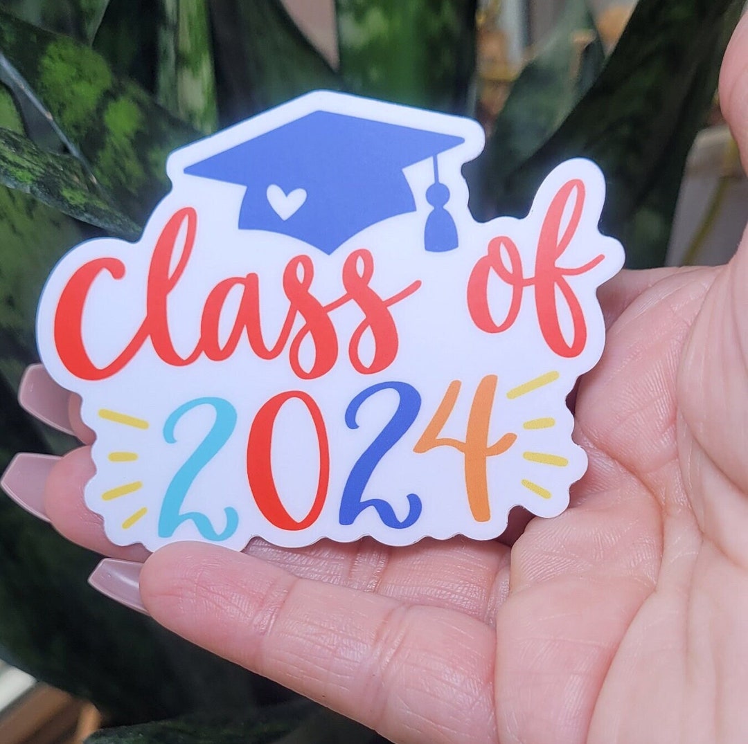 Class of 2024 Graduation Sticker - Celebrate Your Success in Style ...