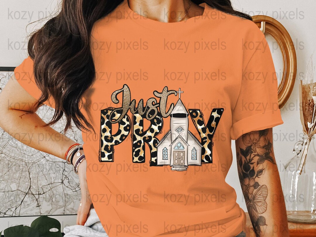 Just Pray Digital Download, PNG Printable for Tshirts, POD Instant ...
