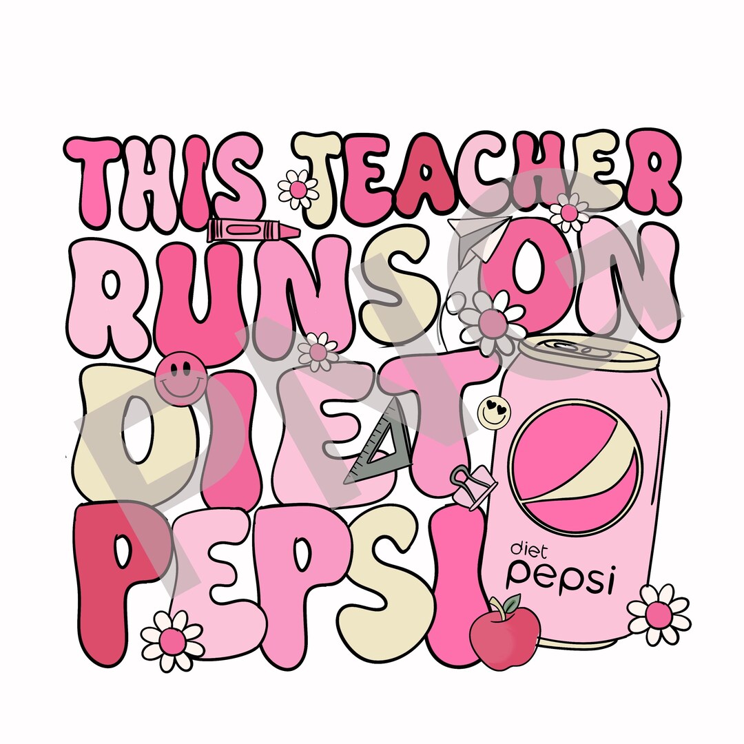 This Teacher Runs on Diet Pepsi PNG Printable Download Instant Digital ...