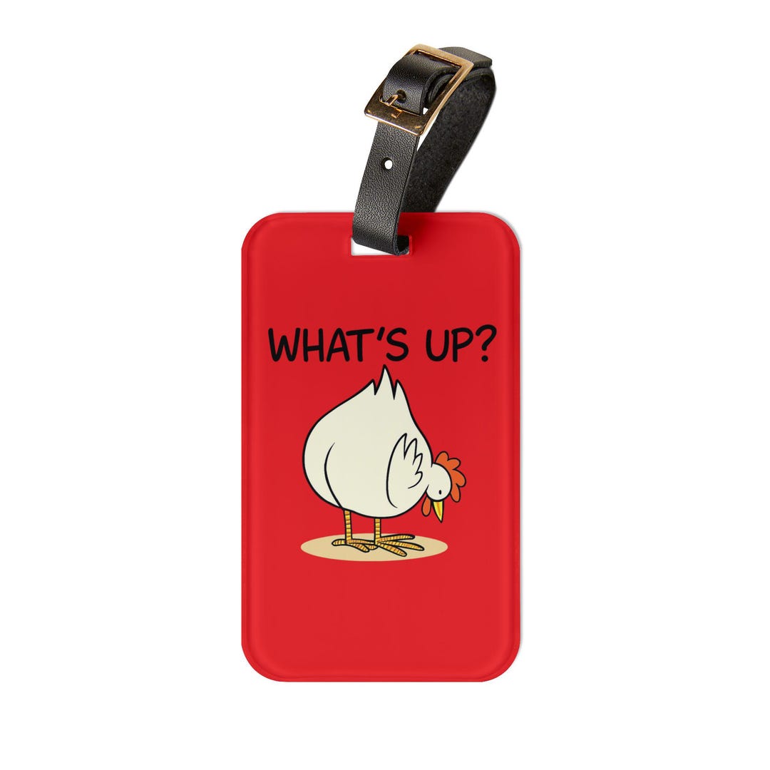 What's Up? Chicken Luggage Tag | Funny Poultry Travel ID - Etsy