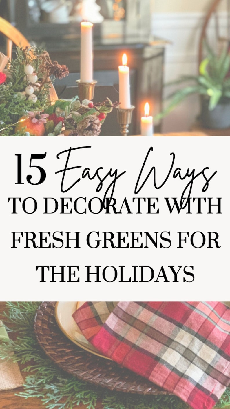 15 Easy Ways to Decorate With Fresh Greens for the Holidays - Etsy