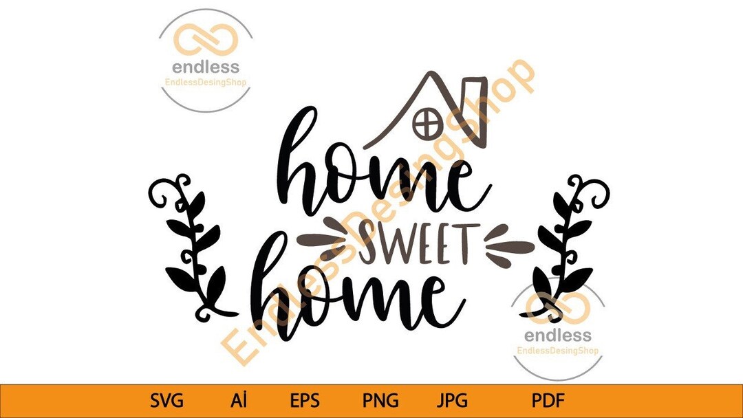 Home Sweet Home Svg - Home Decor Svg - Home Svg File - Home Svg Quote ...