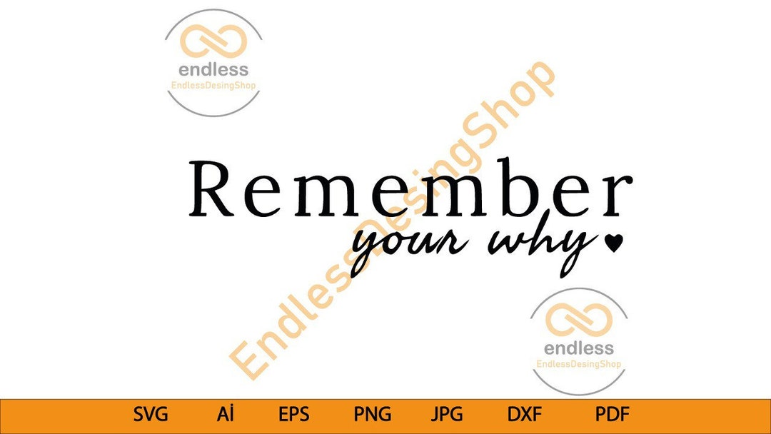 Remember Your Why Svg, Quotes Svg, Cricut Svg, Inspire Svg ...