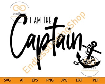 I Am the Captain Cut File Captain Svg Nautical Svg Sailing - Etsy