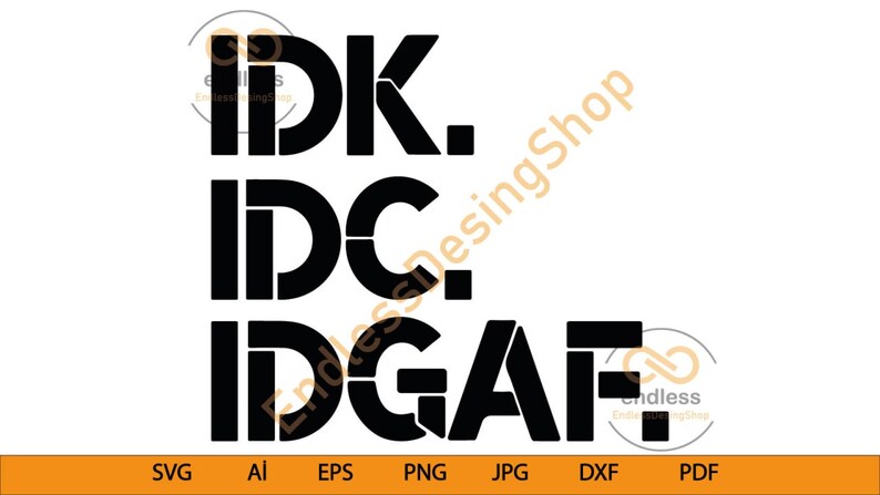 IDK IDC IDGAF Svg Girly Svg Cute Svg I Dont Know I - Etsy