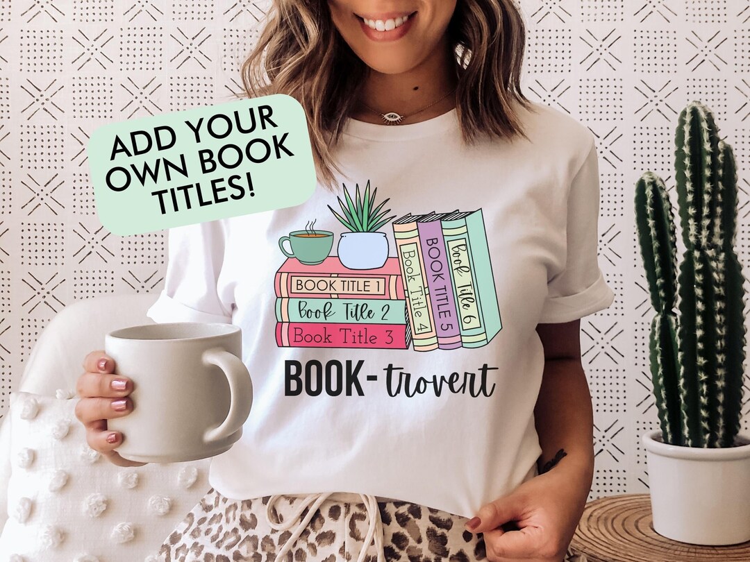 Booktrovert Shirt, Custom Book Shirt, Book Lover Shirt, Book Lover Gift ...