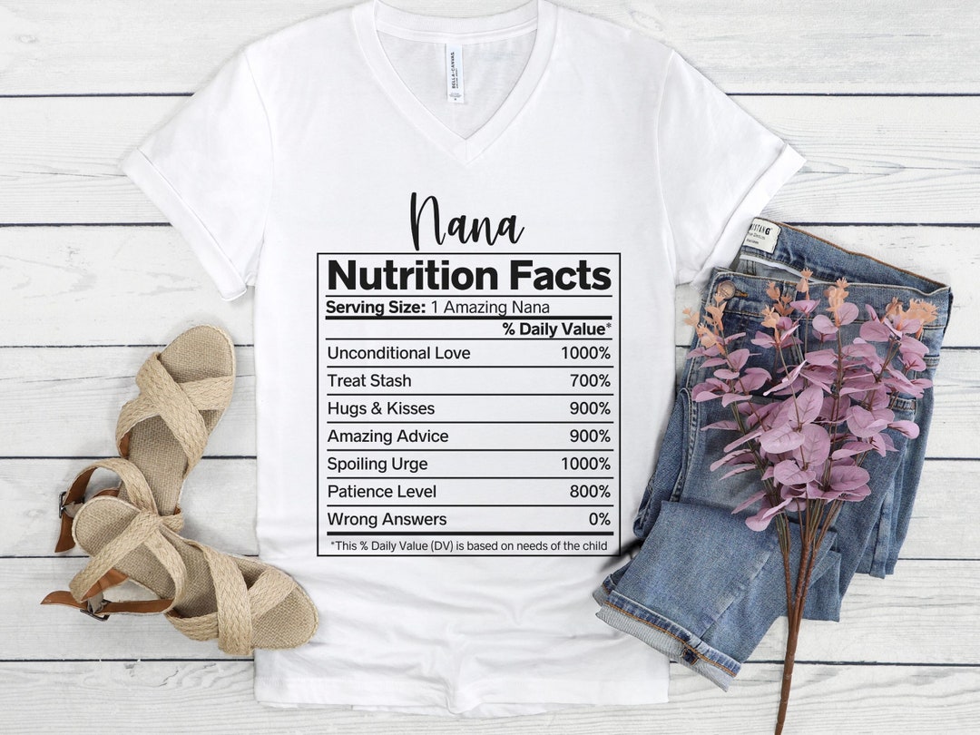 Nana Nutrition Facts Shirt, Nana Shirt, Grandma Gift, Nana Gift, Gift ...