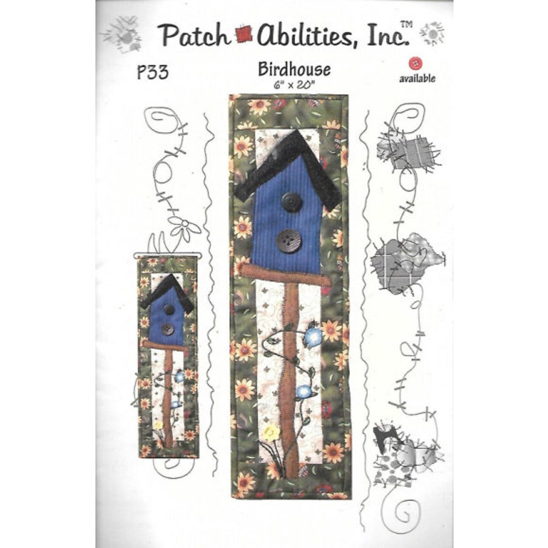 Patch Abilities Quilt Pattern - Birdhouse - Size - 6" X 19" **INCLUDES ...