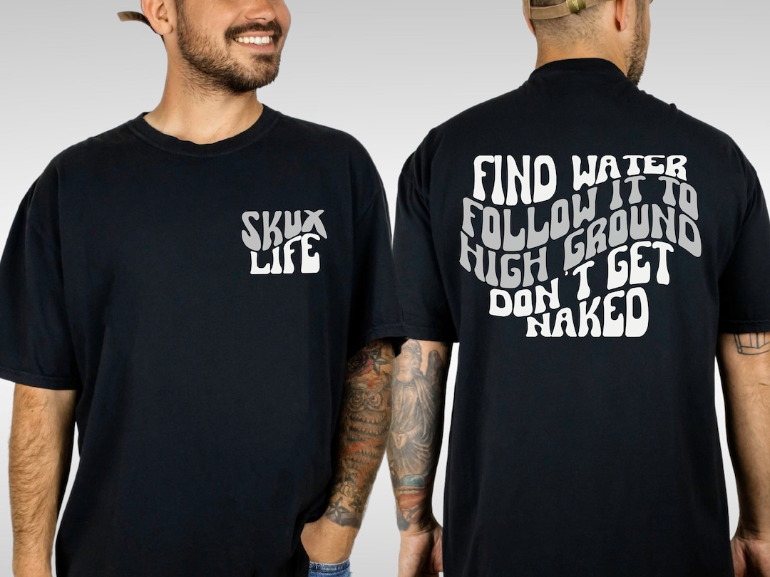 Skux Life Find Water Front and Back Shirt, Hunt for the Wilderpeople ...