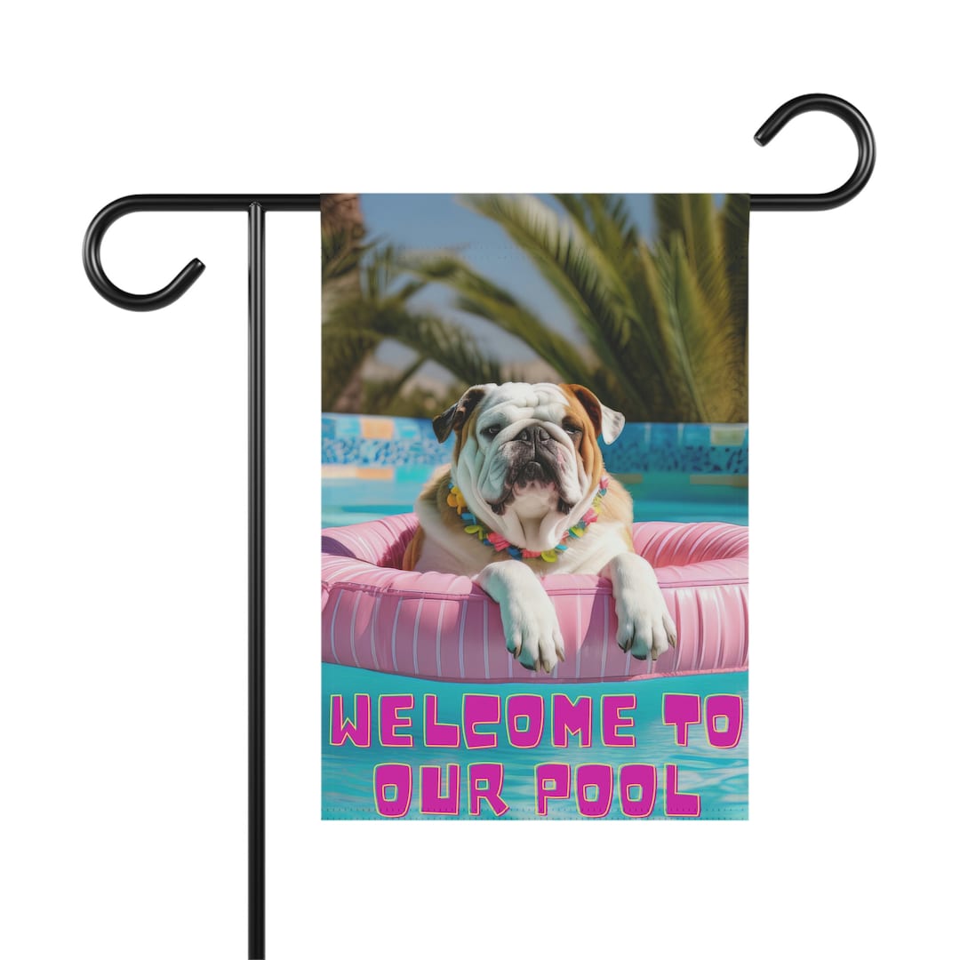 Welcome to Our Pool Yard Flag, English Bulldog in a Float Banner, Pool ...