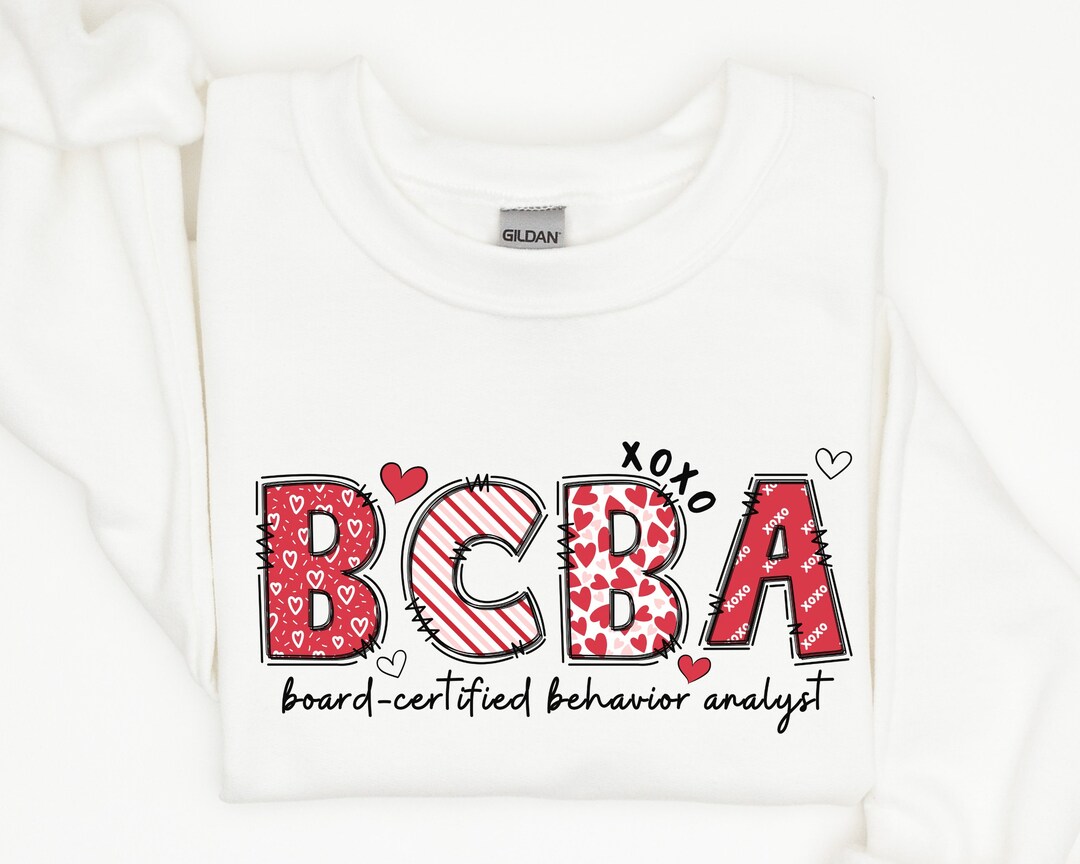 BCBA Sweatshirt, BCBA Valentines Day Shirt, ABA Valentines Day Shirt ...