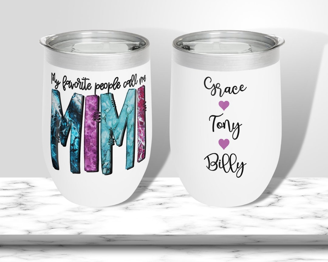 Mimi Wine Tumbler, Mimi Tumbler With Names, Mimi Personalized Tumbler ...