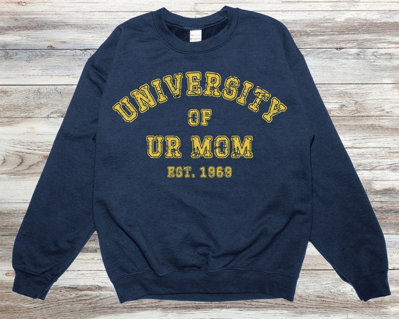 Vintage U of Your Mom Sweatshirt Ur Mom Sweatshirtur Mom - Etsy
