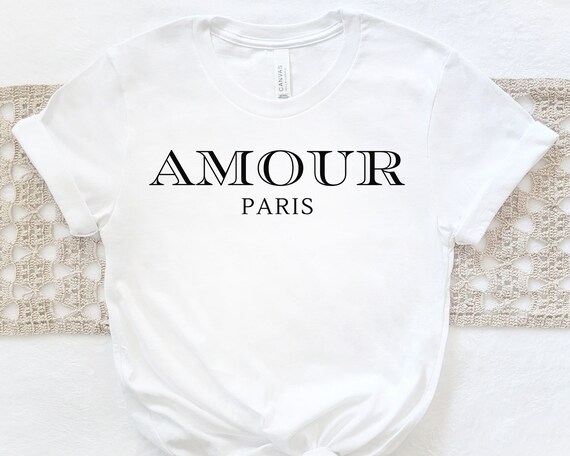 Amour Shirt Paris Shirt Love Shirt Amor Shirt Love Tshirt Paris Trip Shirt Paris Vacation Shirt French Lover Gift Paris Travel Gift Etsy Canada