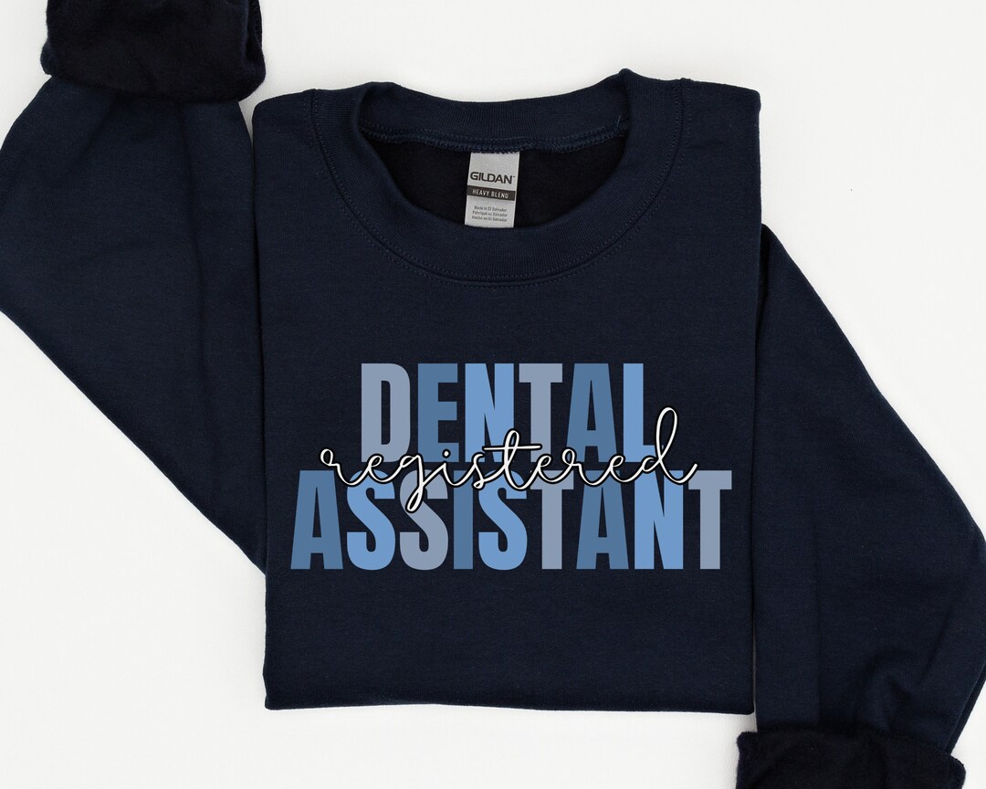 RDA Sweatshirt, RDA Shirts, Dental Assistants Sweatshirt, Dental Shirt ...