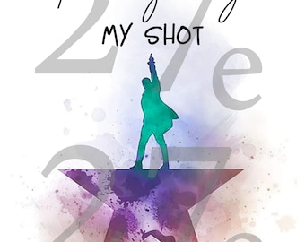 My Shot Hamilton Poster - Etsy