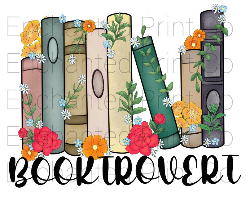 Booktrovert Png Digital Download Art Sublimation File Flowers - Etsy