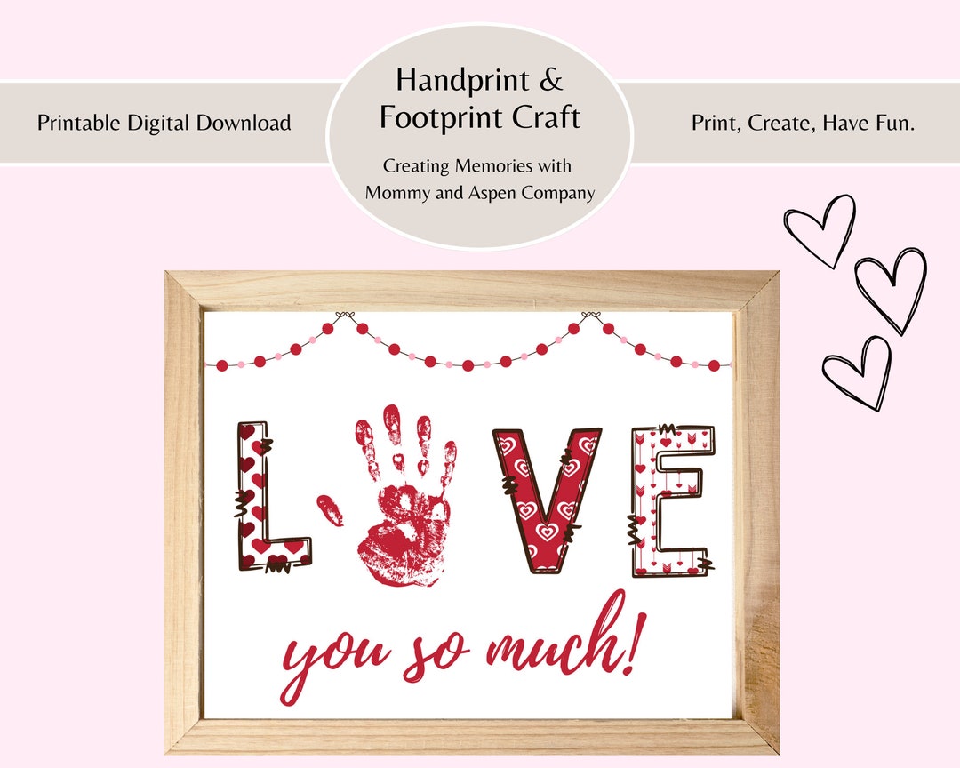 Love You so Much / Handprint Footprint Art / Valentine's Day DIY Craft ...