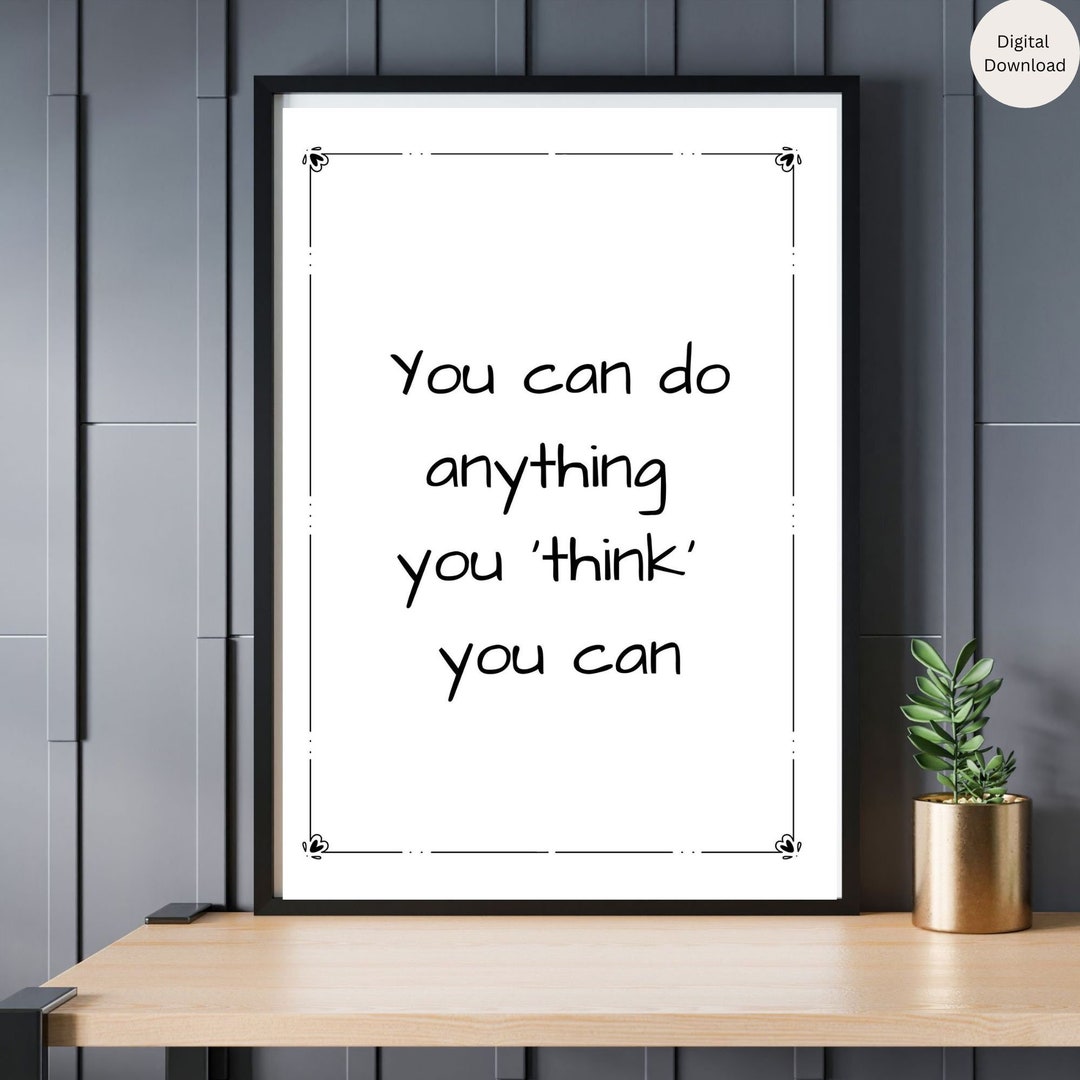 You Can Do Anything You 'think' You Can. Motivation Quote, Cottagecore ...