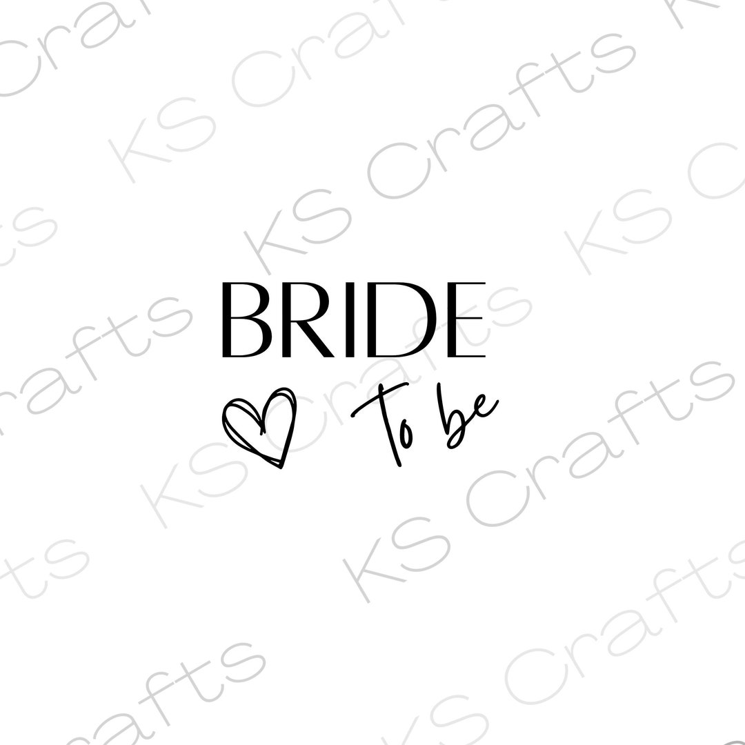 Bride to Be 2 SVG PNG JPG, Digital Print Text Download, Wedding Season ...