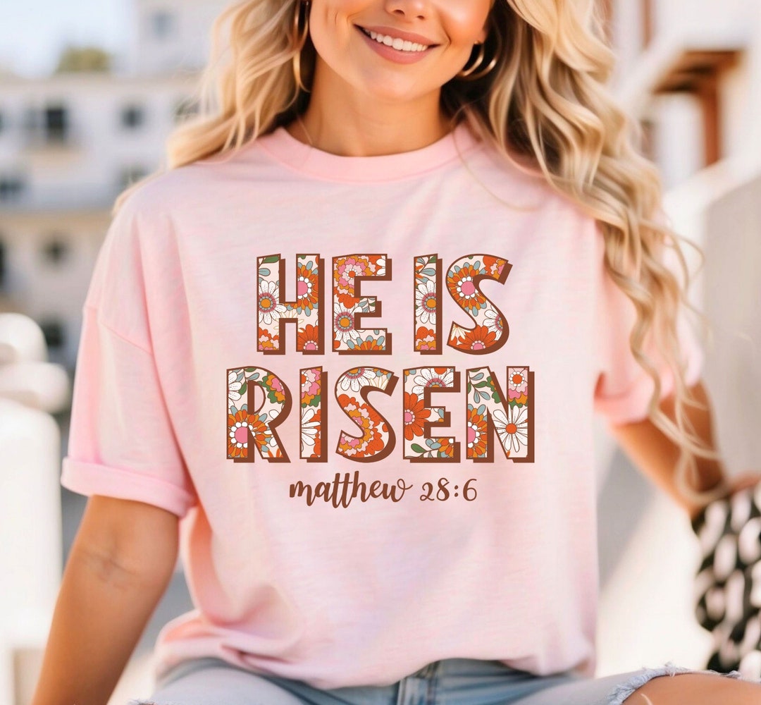He Is Risen Easter Shirt Jesus Tshirt Floral Boho Easter Shirt Reason