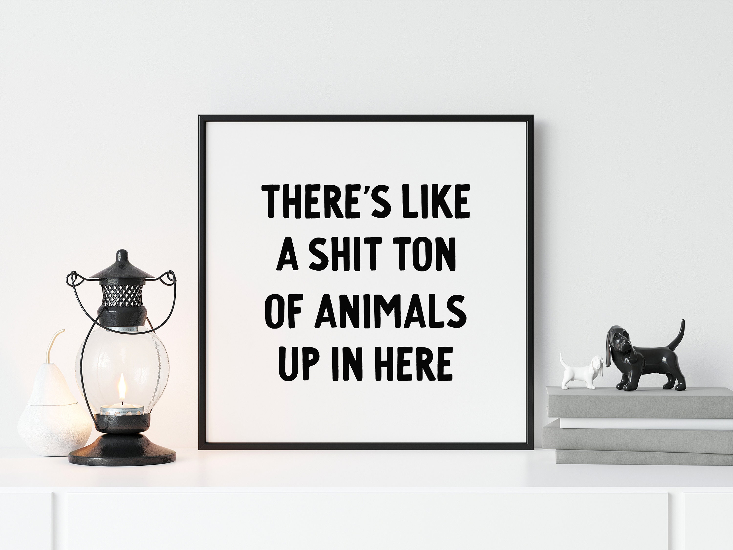Digital Printable There's a Shit Ton of ANIMALS up in - Etsy