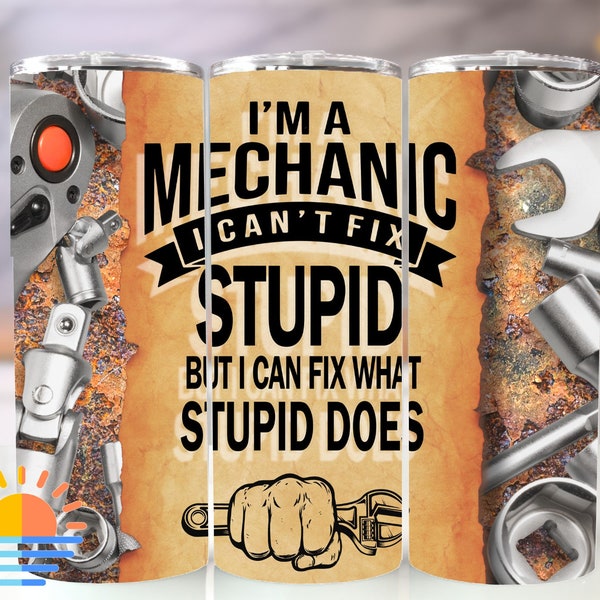 Mechanic I Can't Fix Stupid but I Can Fix What Stupid Does Png - Etsy ...