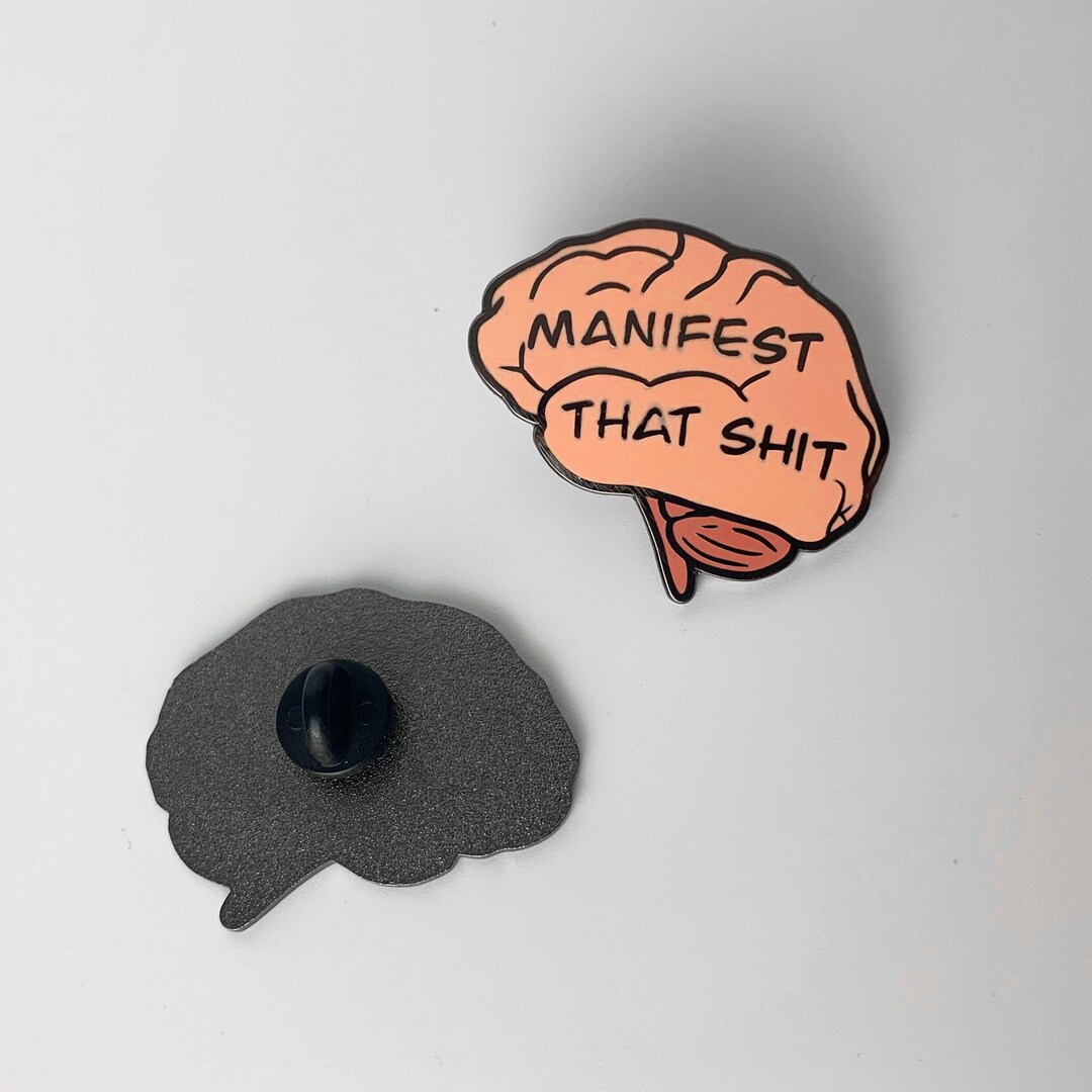 Brain 'manifest That Shit' Quote Hard Enamel Pin - Etsy
