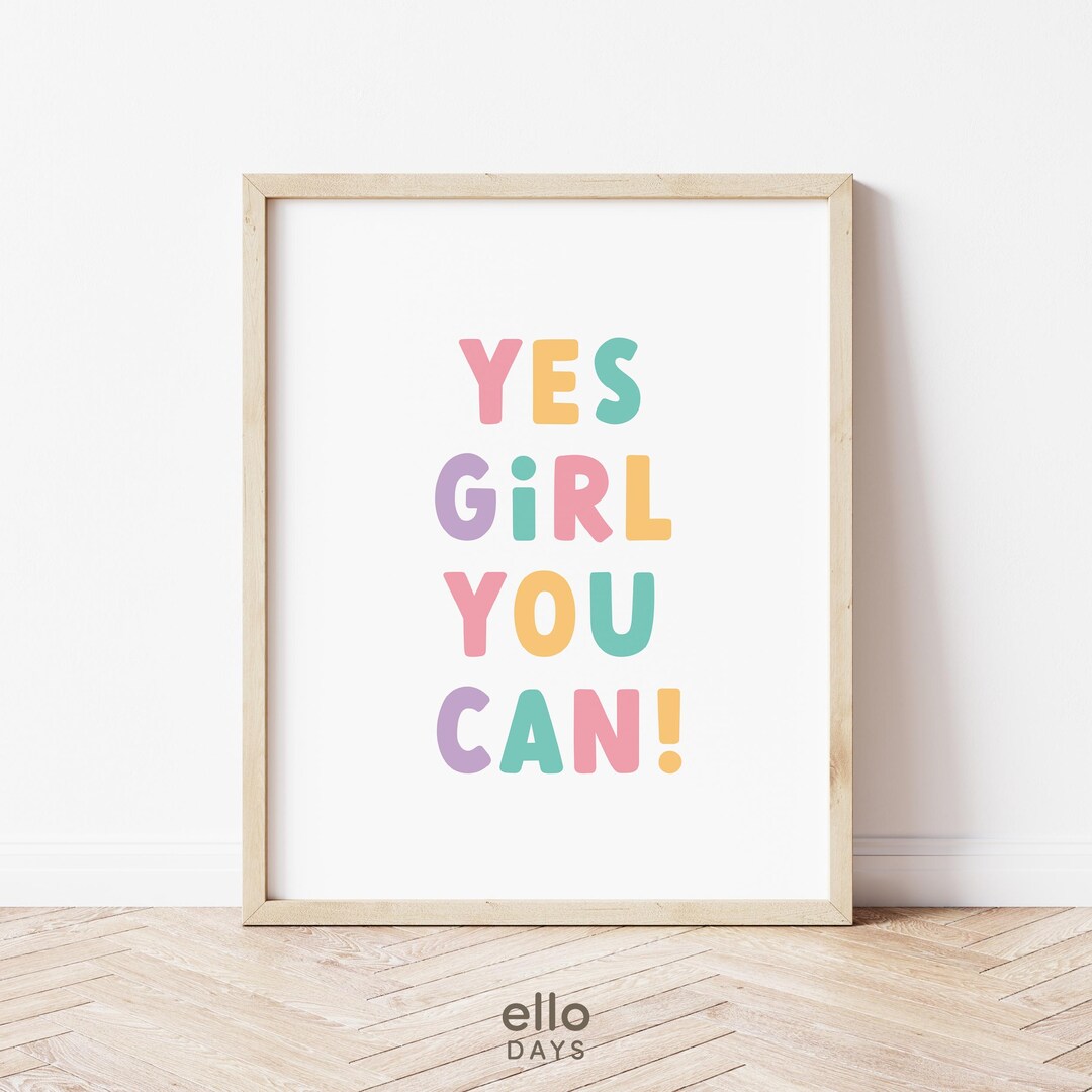 Yes Girl You Can — Girl Room Print, Positive Affirmation Wall Art ...