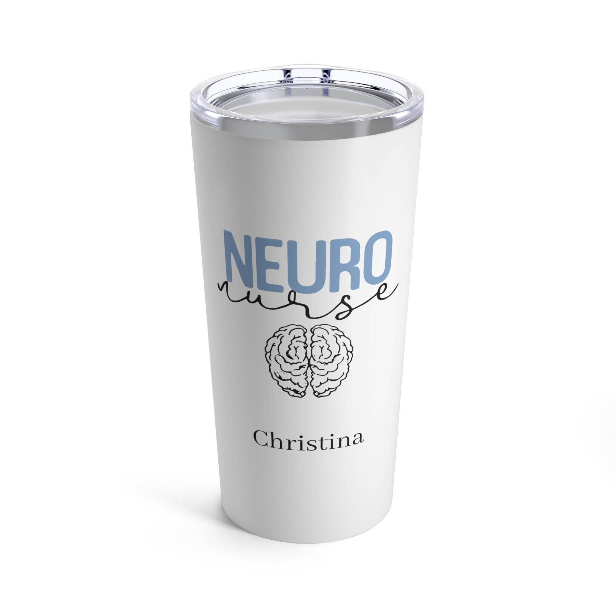 Neuro Nurse Gift, Custom Neuro Nurse Travel Tumbler 20oz, Personalised ...