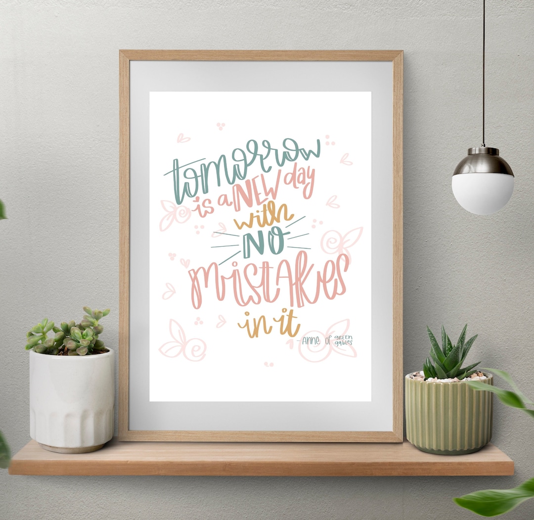Printable Wall Art| Anne of Green Gables Quote| Tomorrow is a New Day ...