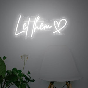 Let Them Neon Sign, Custom Mental Health Decor Sign, Positive Text Neon ...
