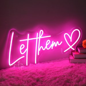 Let Them Neon Sign, Custom Mental Health Decor Sign, Positive Text Neon ...