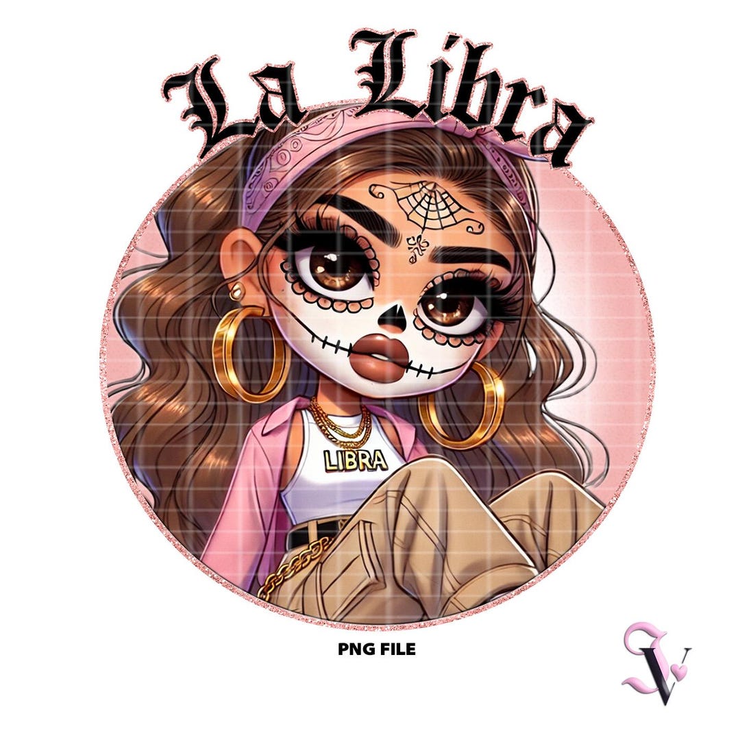 La Libra Zodiac Día De Los Muertos Chicana Halloween Latina Shirt PNG ...