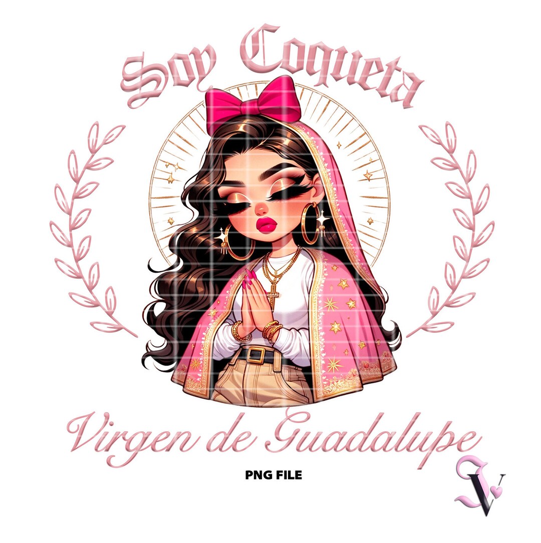Soy Coqueta Pink Bow Virgen De Guadalupe Chicana Chola Latina Shirt PNG ...