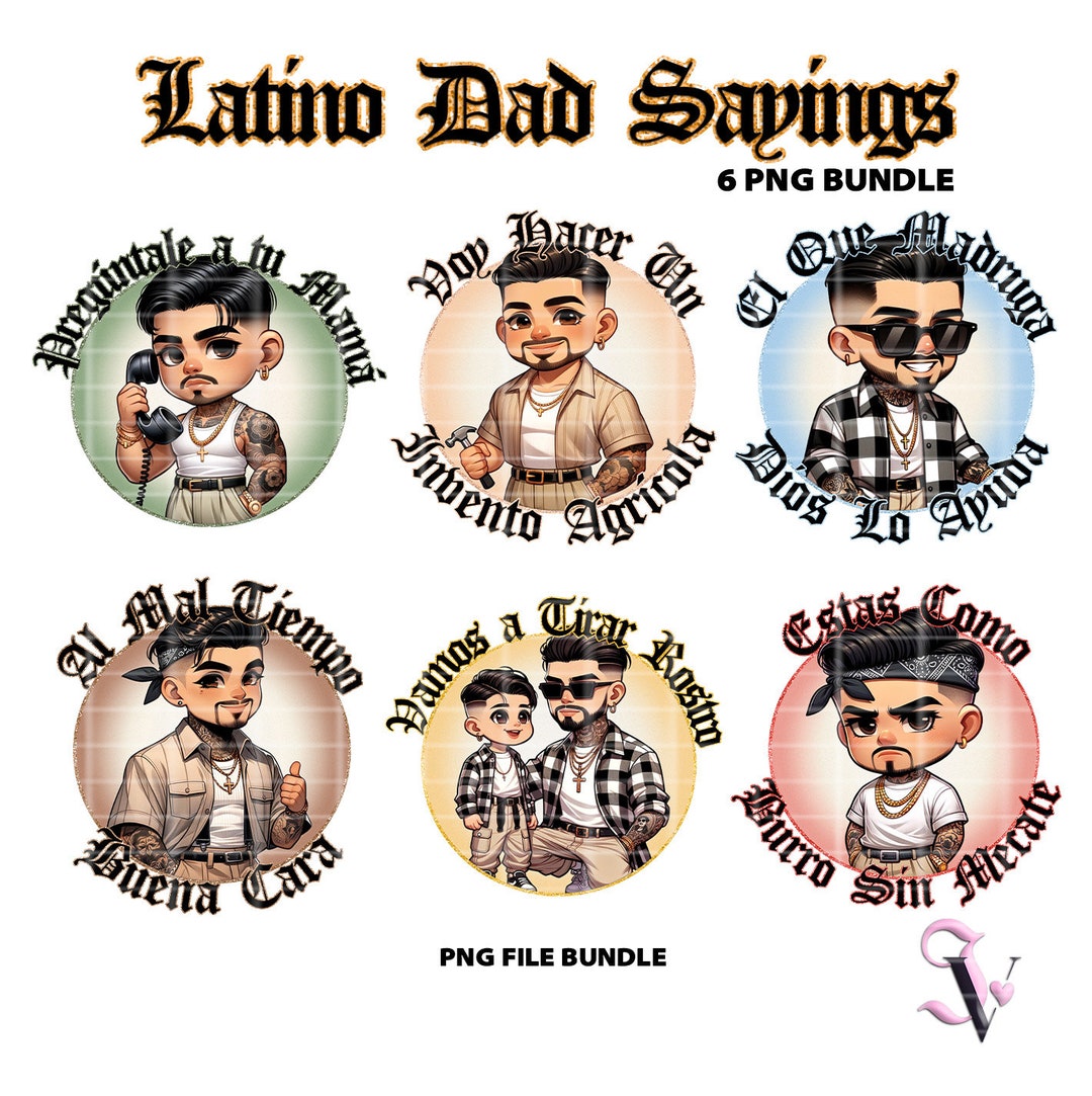 Latino Dad Sayings Bundle Chicano Dad Chibi Style Father's Day Shirt ...