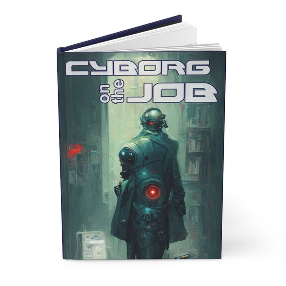 Cyborg on the Job Cyberpunk Inspired Hardcover Journal - Etsy